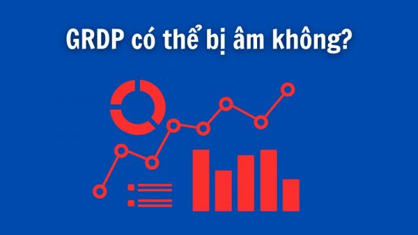 GRDP là gì? Ứng dụng trong đánh giá kinh tế địa phương