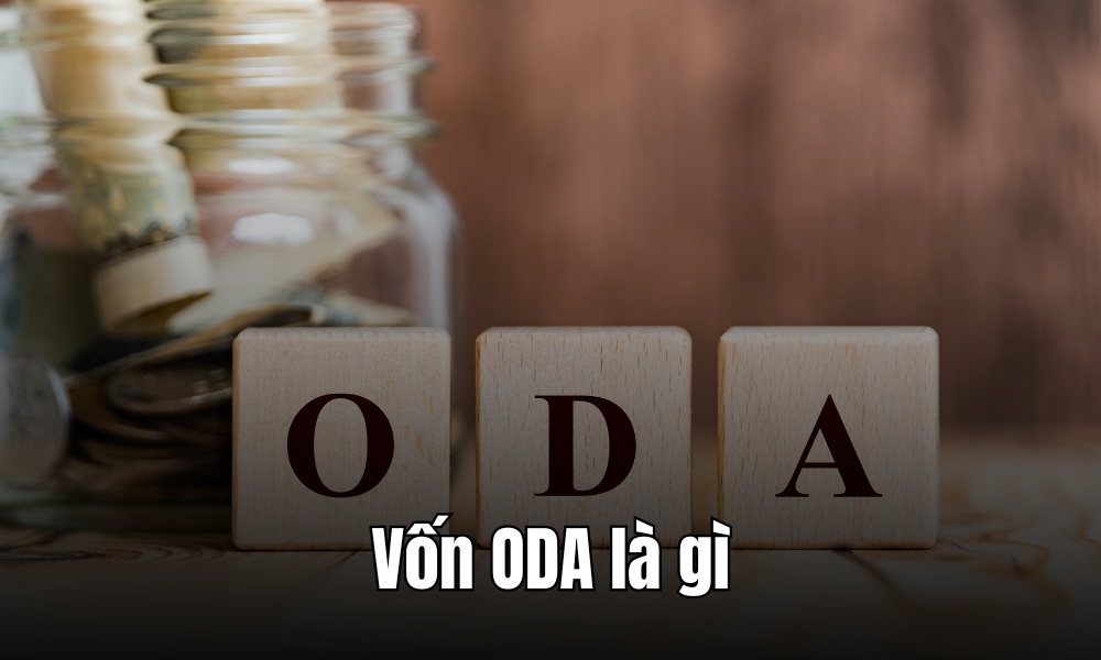 Vốn ODA là gì? Ưu và nhược điểm của nguồn vốn ODA